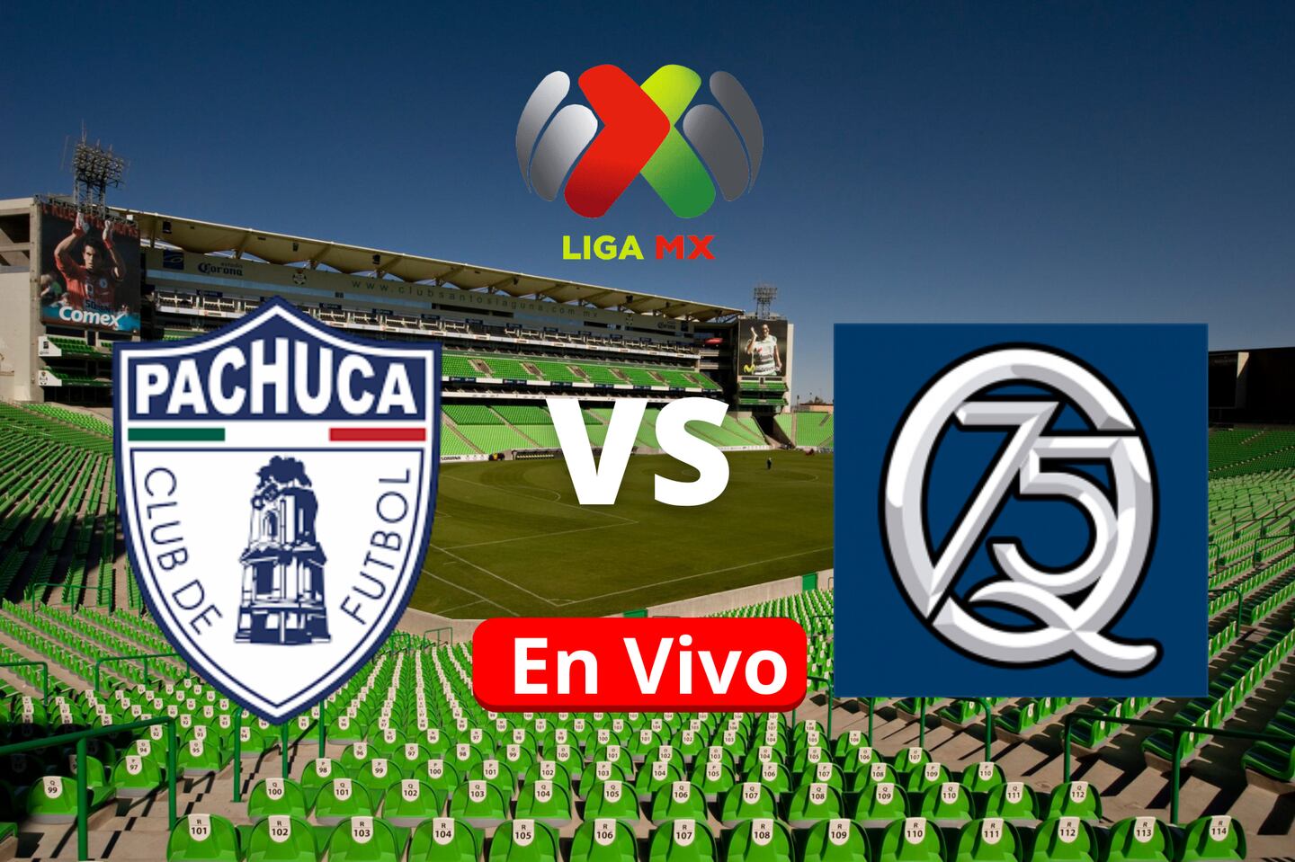 Pachuca vs Querétaro: Horario, canal, cómo y dónde ver en vivo la ...